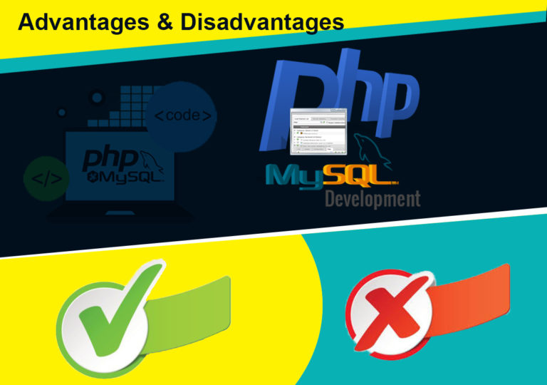 What are advantages and disadvantages of PHP & MySQL?